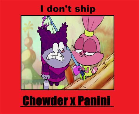 I Dont Ship Chowder X Panini By Nikki1975 On Deviantart I Dont Ship Chowder X Panini By Nikki1975 On Deviantart