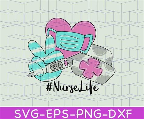 Nurse Life Heart Mask The Flossie Clinical Thermometer Layered Svg Eps Png Dxf