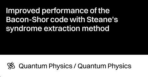 Improved Performance Of The Bacon Shor Code With Steanes Syndrome Extraction Method