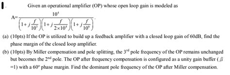 Solved Given An Operational Amplifier Op Whose Open Loop