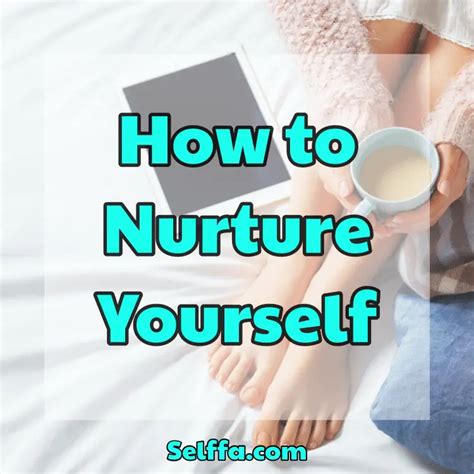 How To Nurture Yourself Selffa