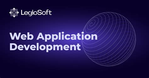 legiosoft web application development build scalable and engaging web apps