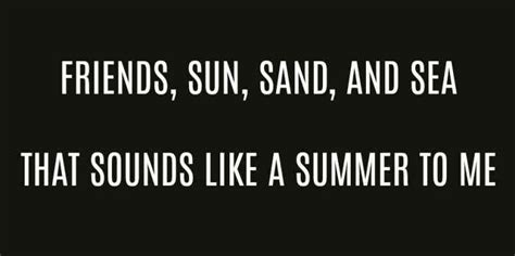 40 Of The Best Summer Quotes To Get You Ready For Ice Cream Trucks Sprinklers And Sidewalk