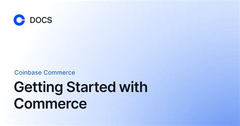 Getting Started With Commerce Coinbase Developer Documentation