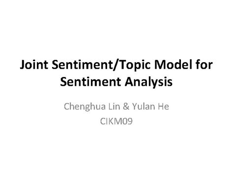 Joint Sentimenttopic Model For Sentiment Analysis Chenghua Lin