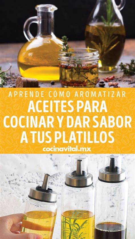 Aromatiza Tus Aceites Para Dar Sabor A Tus Platillos Pures De Verduras Aceite Picante Salsas