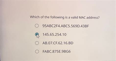 Solved Which Of The Following Is A Valid Mac