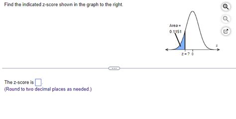 Solved Find The Indicated Z Score Shown In The Graph To The Chegg Com