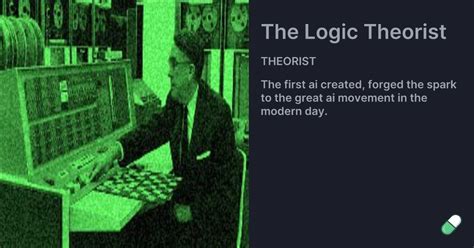 The Logic Theorist Theorist Pump