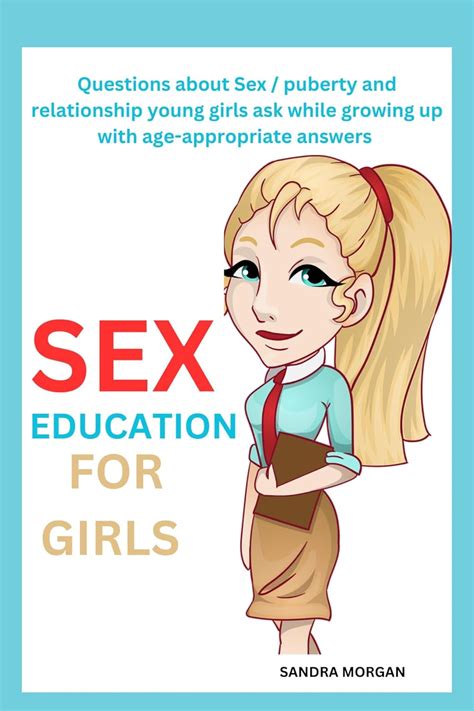 Sex Education For Girls Questions About Sex Puberty And