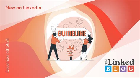 Linkedin Updates Content Guidelines For Better Post Visibility The Linked Blog