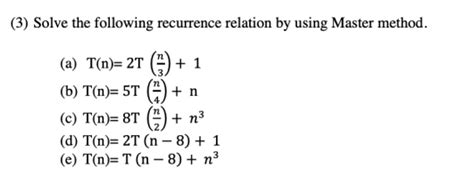 Solved 3 Solve The Following Recurrence Relation By Using
