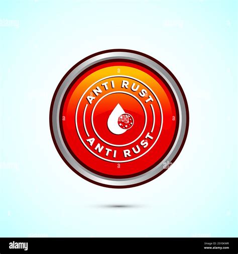 Anti Rust Icon Design Illustration Anti Oxidation Sign Rust Resistant Symbol Button Design