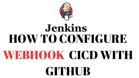 How To Configure Webhook In Github And Jenkins For Automatic Trigger With Cicd Pipeline