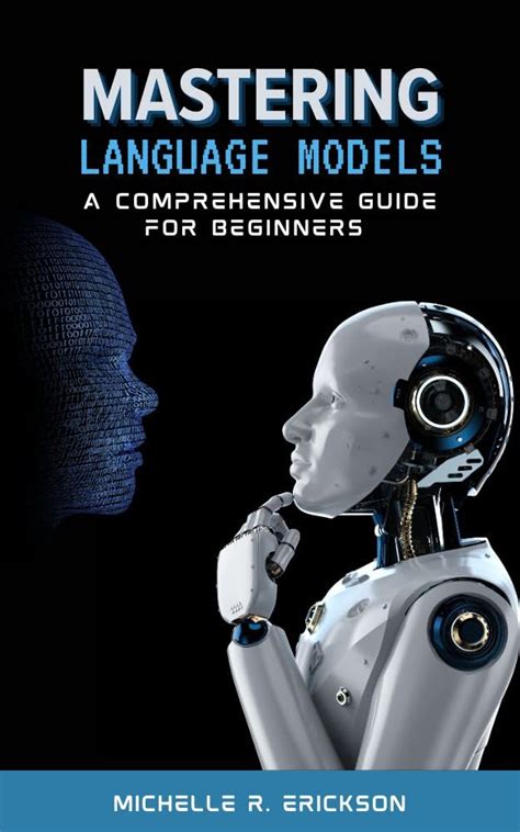mastering language models a comprehensive guide for beginners kindle