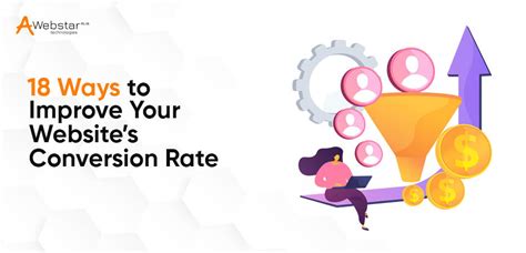 18 Ways To Improve Your Websites Conversion Rate Awebstar