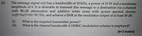 Solved The Message Signal M T Has A Bandwidth Of 10khz A