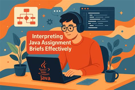 How To Read A Java Assignment Brief And Avoid Last‑minute Panic