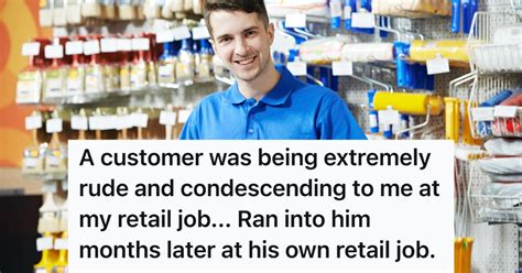 Unreasonable Customer Makes Employees Job Difficult So When They Run
