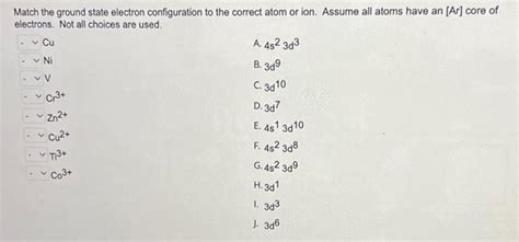Solved Match The Ground State Electron Configuration To The