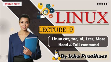 Linux Lecture 9 Linux Cat Tac Nl Less More Head And Tail Command In Hindi By Isha