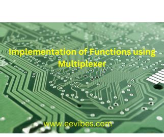 How To Implement Boolean Functions Using Multiplexer MUX EE Vibes