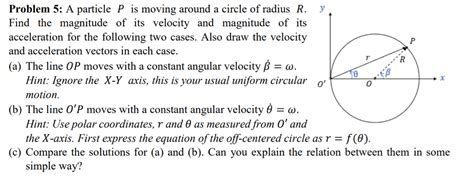 solved problem 5 a particle p is moving around a circle of