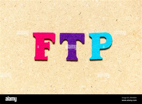Color Cloth Alphabet Letter In Word Ftp Abbreviation Of File Transfer Protocol On Wood