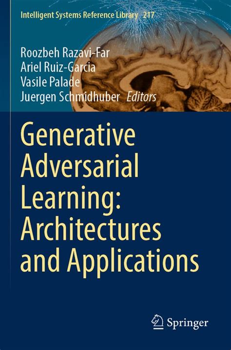 Intelligent Systems Reference Library Generative Adversarial Learning Architectures