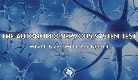 The Autonomic Nervous System Test What It Is And When You Need It North Texas Clinic And Rehab