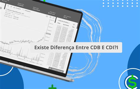 Qual A Diferença Entre CDB E CDI Entenda Como Funciona