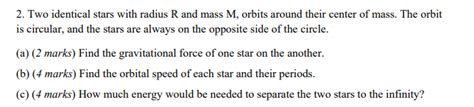 Solved 2 Two Identical Stars With Radius R And Mass M