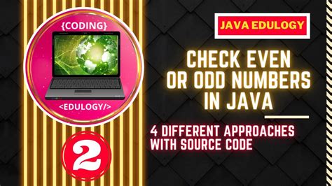 Check Even Or Odd In Java P 2 Java Edulogy Java Tutorial Best