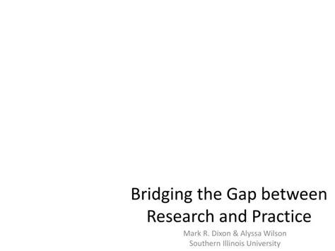 Ppt Bridging The Gap Between Research And Practice Powerpoint