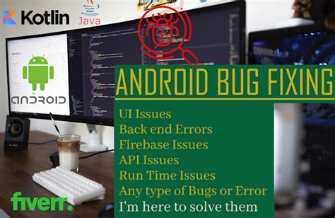 Do Android Bug Fixes Adding New Features To Your App By Sfulsolution Fiverr