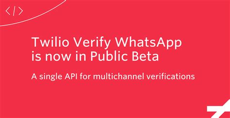 Announcing Twilio Verify Whatsapp Now In Public Beta Twilio