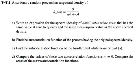 Solved 7 71 ﻿a Stationary Random Process Has A Spectral