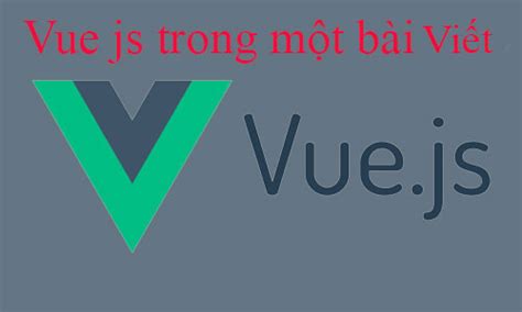 Vue js trong một bài viết FCWordpress