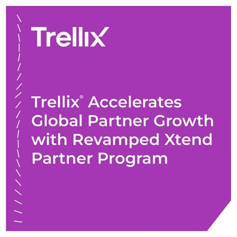 Trellix Accelerates Global Partner Growth With Revamped Xtend Partner… Miriam Otto