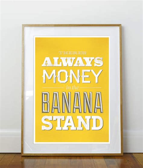 Theres Always Money In The Banana Stand Arrested Development Print 11 X 17 A3 Ribba