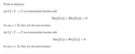 solved prove or disprove a if f c c is a holomorphic