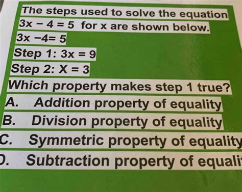 The Steps Used To Solve The Equation 3x 4 5 For X Are Shown Below 3x 4