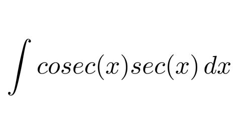 Integral Of Cosec X Sec X Substitution YouTube