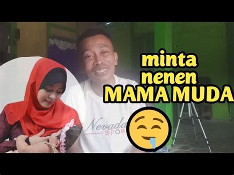 Minta Nenen Mama Muda Youtube