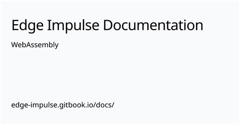 Webassembly Edge Impulse Documentation