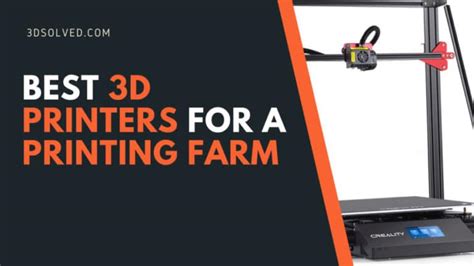 Best 3d Printers For A Printing Farm 3d Solved