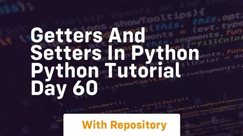 Getters And Setters In Python Python Tutorial Day 60 Youtube