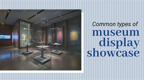 Types Of Museum Display At Alejandro Harden Blog