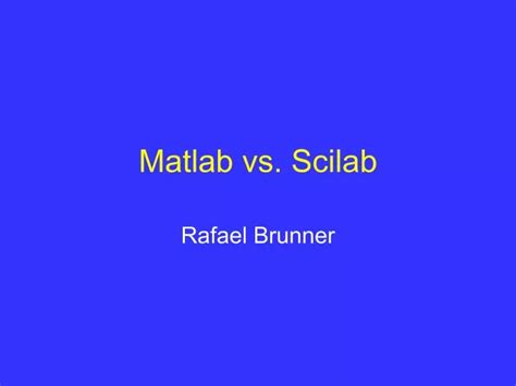 Ppt Matlab Vs Scilab Powerpoint Presentation Free Download Id699541