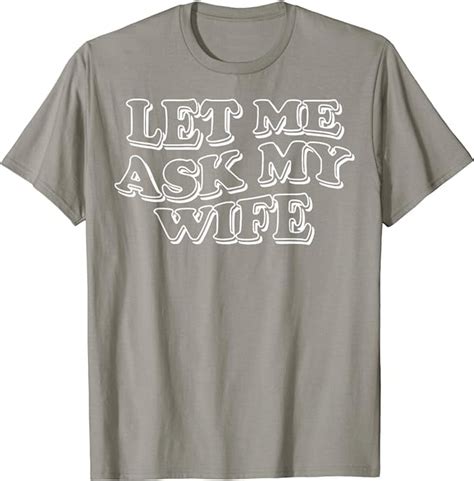 Shop Adam Sandlers Let Me Ask My Wife T Shirt Ps Fashion